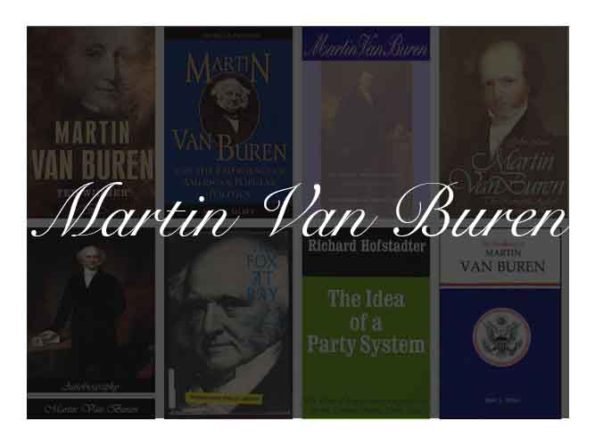 The Best Books To Learn About President Martin Van Buren - Book Scrolling
