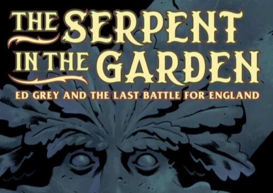 The Serpent in the Garden: Ed Grey and the Last Battle for England (Hellboy Universe) Issues ...